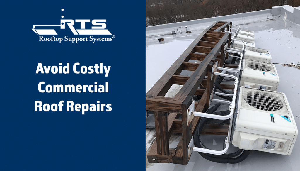 Avoid Costly Commercial Roof Repair | Rooftop Support Systems